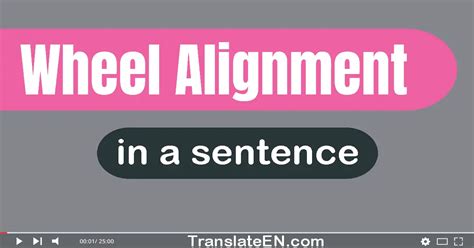 Wheel Alignment In A Sentence