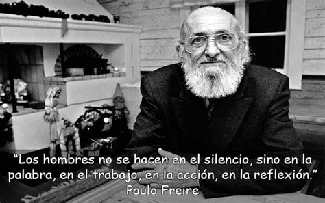 Frases De Paulo Freire Frases De La Vida Vrogue Co