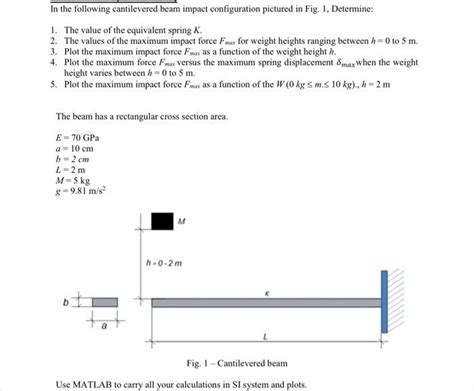 Solved Use MATLAB To Carry All Your Calculations In SI Chegg