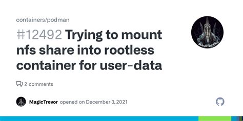 Trying To Mount Nfs Share Into Rootless Container For User Data · Issue