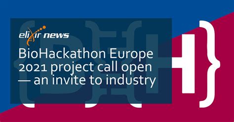Biohackathon Europe 2021 Project Call Open — An Invite To Industry Elixir