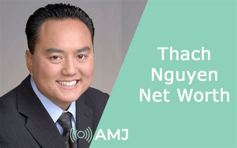 Thach Nguyen Net Worth 2023 How Did The Real Estate Broker Build His Wealth Amj