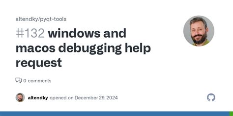 Windows And Macos Debugging Help Request · Issue 132 · Altendkypyqt Tools · Github