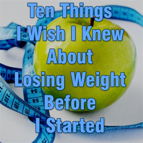 Ten Things I Wish I Knew About Losing Weight Before I Started Hubpages