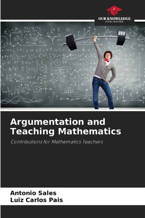Argumentation And Teaching Mathematics Paperback