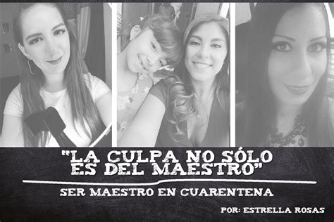 La culpa no es solo de la maestra Ser maestro en cuarentena Capital México