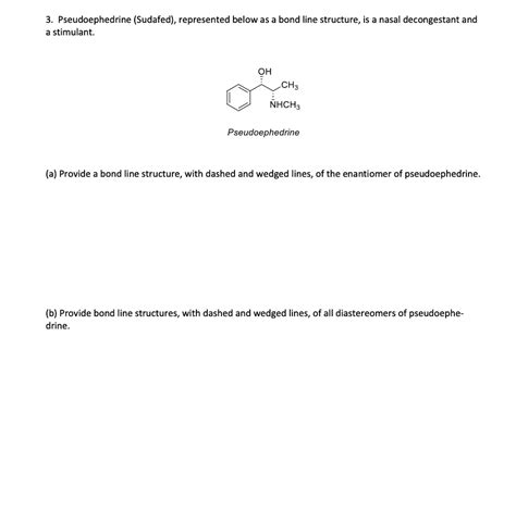 Solved 3 Pseudoephedrine Sudafed Represented Below As Bond Line Structure Is A Nasal