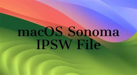 How To Download Macos Sonoma Ipsw Firmware Restore Files Techschumz