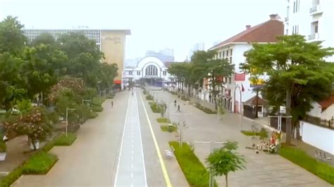 Wajah Baru Kota Tua Kota Modern Di Kawasan Paling Tua Jakarta