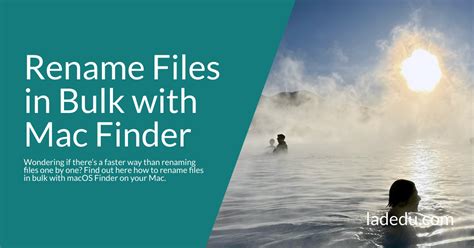 How To Rename Files In Bulk With Mac Finder La De Du