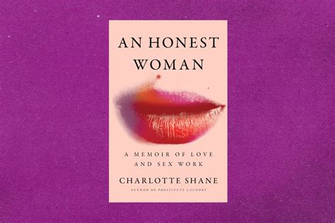 Charlotte Shanes ‘an Honest Woman A Memoir Of Sex Work And Companionship The Washington Post