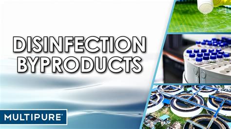 Disinfection Byproducts Dbps In Your Tap Water Youtube