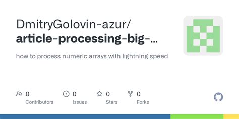 Github Dmitrygolovin Azurarticle Processing Big Numeric Arrays In Python How To Process