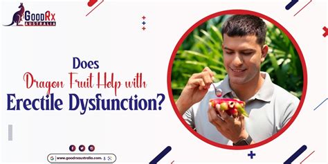 Does Dragon Fruit Help With Erectile Dysfunction