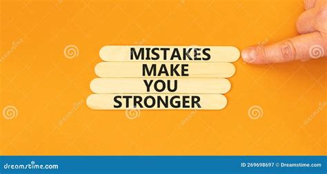 Mistake Make Stronger Symbol Concept Words Mistakes Make You Stronger