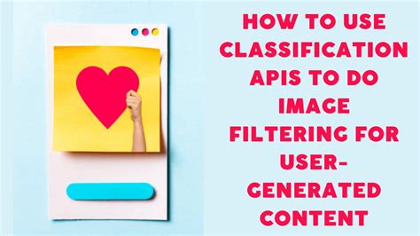 how to use classification apis to do image filtering for user generated
