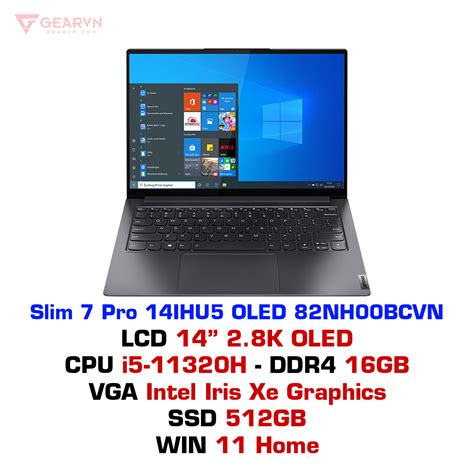 Laptop Lenovo Slim 7 Pro 14IHU5 OLED 82NH00BCVN – GEARVN.COM