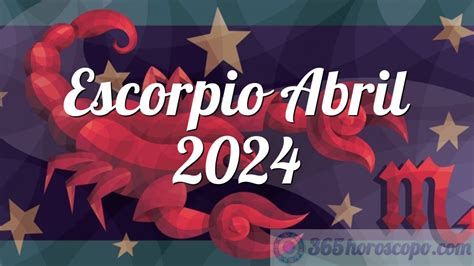 Horóscopo Escorpio Abril 2024 Tarot Horóscopo Mensual