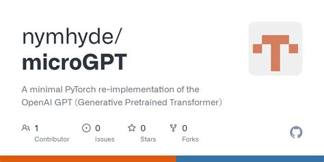Github Nymhydemicrogpt A Minimal Pytorch Re Implementation Of The