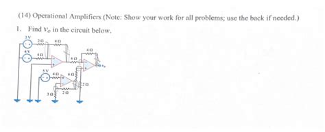 Solved Operational Amplifiers Note Show Your Work For Chegg
