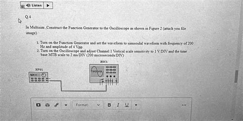 Solved Listen In Multisim Construct The Function Generator To The