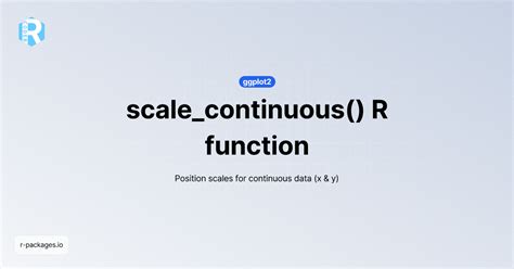 scale continuous r function from [ggplot2] r packages