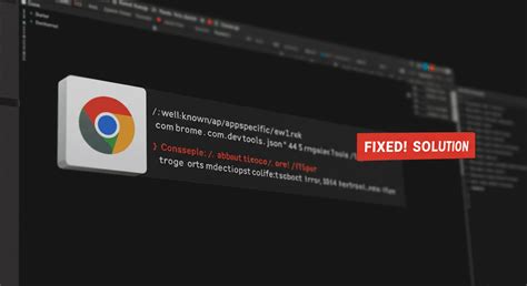 Fixed No Route Matches Url Well Knownappspecificcomchrome