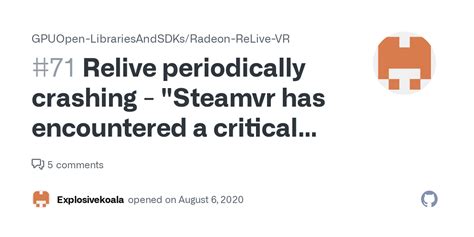 Relive Periodically Crashing Steamvr Has Encountered A Critical Error Issue GPUOpen