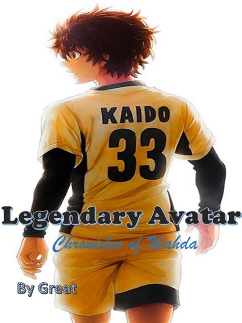 Read Legendary Avatar Chronicles Of Wahda Great Webnovel