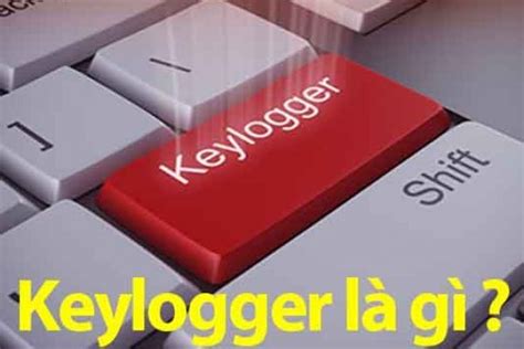 Keylogger Là Gì Cách Nhận Biết Và Phòng Tránh Keylogger Tranh