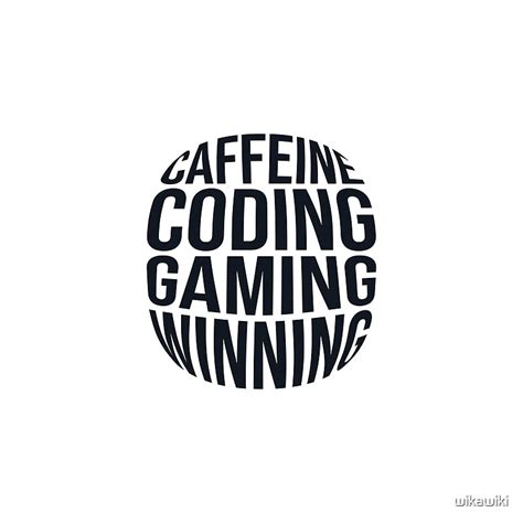 Caffeine Coding Gaming Winning Sum Of Programmer Life By Wikawiki