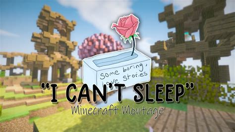 I Cant Sleep Minecraft Montage Youtube