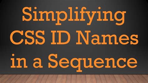 Simplifying Css Id Names In A Sequence Youtube