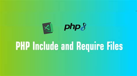 php include and require files