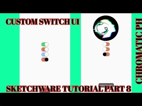 SKETCHWARE TUTORIAL PART 8 CUSTOM SWITCH UI YouTube