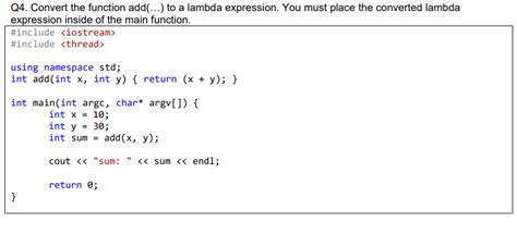 Solved Q4 Convert The Function Add To A Lambda