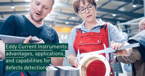 Eddy Current Instruments Advantages Applications And Capabilities