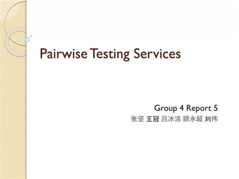 Ppt Pairwise Testing Services Powerpoint Presentation Free Download
