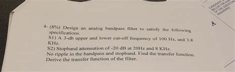 Solved Design An Analog Bandpass Filter To Satisfy Chegg