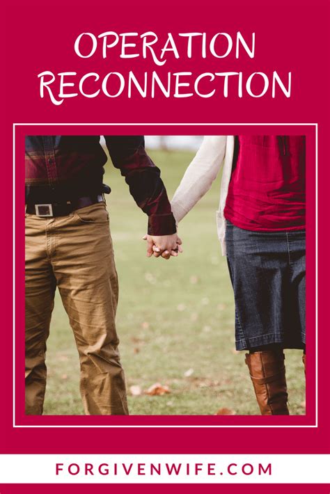 Operation Reconnection The Forgiven Wife