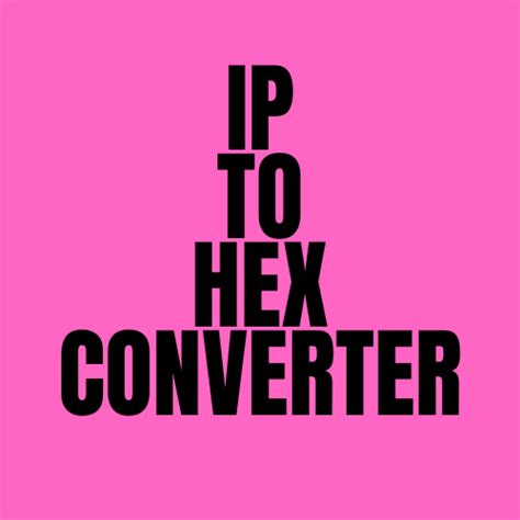 Ip To Hex Converter Online