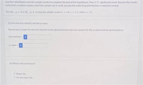 Solved Use The T Distribution And The Sample Results To Chegg