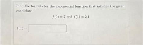 Solved Find The Formula For The Exponential Function That Chegg