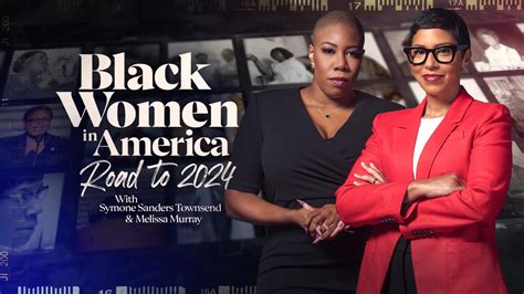 Symone Sanders Townsend And Melissa Murray Discuss Their New Msnbc Special Exclusive Clip