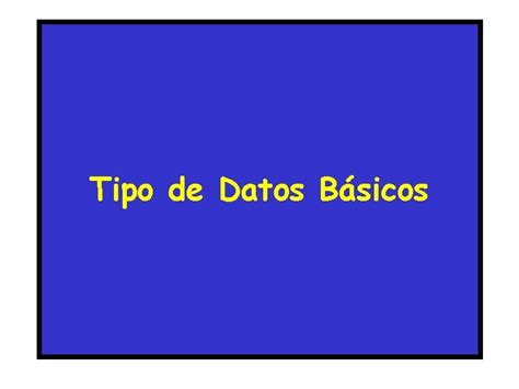 Tipo De Datos Bsicos Tipos De Datos Simples