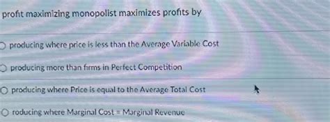 solved profit maximizing monopolist maximizes profits