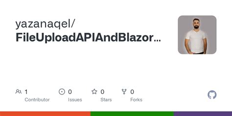 Github Yazanaqel Fileuploadapiandblazorwebassembly