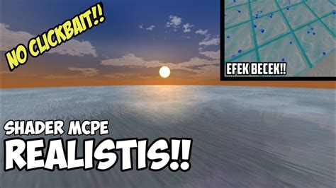 Shader Mcpe Realistis No Clickbait Youtube