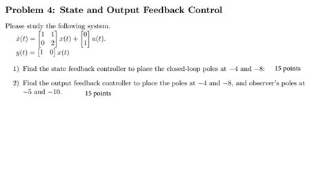 Solved Problem 4 State And Output Feedback Controlplease
