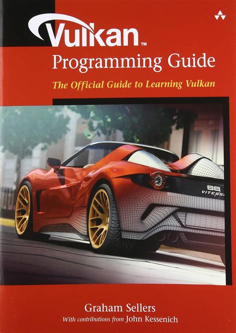 Vulkan Programming Guide The Official Guide To Learning Vulkan Opengl